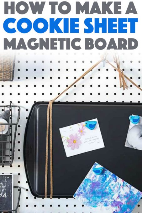 Magnetic Board: create a stylish magnetic board from an old cookie sheet!